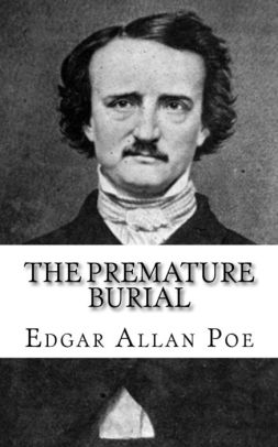 The Premature Burial by Edgar Allan Poe, Paperback | Barnes & Noble®