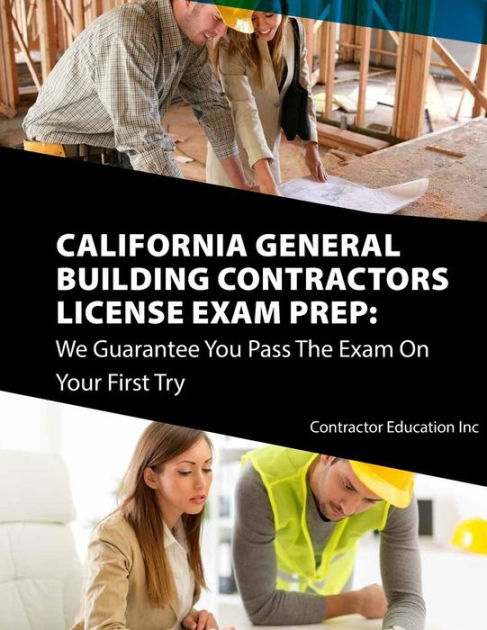 California Contractors License Exam Prep: We Guarantee You Pass The ...