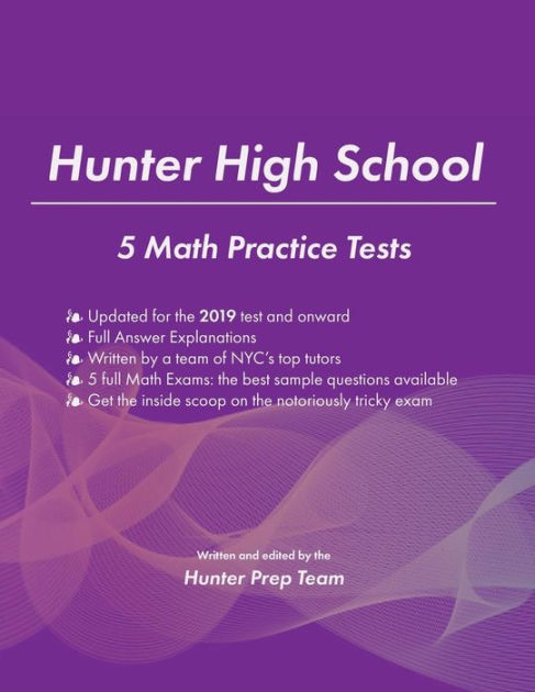 Hunter High School: 5 Math Practice Tests by The Hunter Prep Team ...