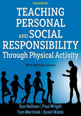 Teaching Personal and Social Responsibility through Physical Activity ...