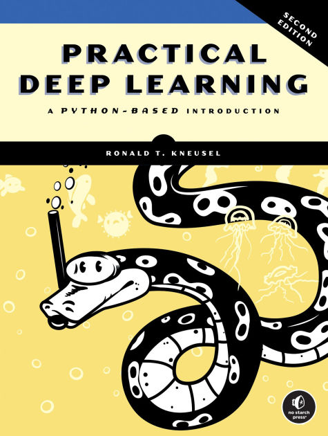 Practical Deep Learning, 2nd Edition: A Python-Based Introduction by ...