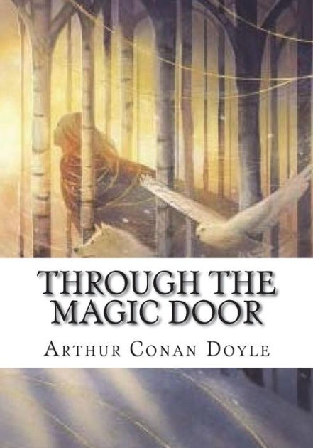 Through the Magic Door by Arthur Conan Doyle, Paperback | Barnes & Noble®