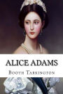Alice Adams by Booth Tarkington, Paperback | Barnes & Noble®