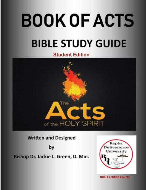 The Book of Acts: A Complete Bible Study by Jackie L Green D Min ...