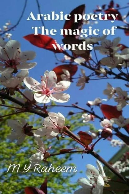 Arabic poetry , The magic of the words by Dr M Y Raheem, Paperback ...