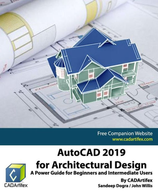 AutoCAD 2019 for Architectural Design: A Power Guide for Beginners and ...