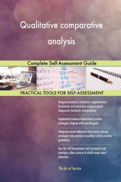 Qualitative comparative analysis: Complete Self-Assessment Guide by ...
