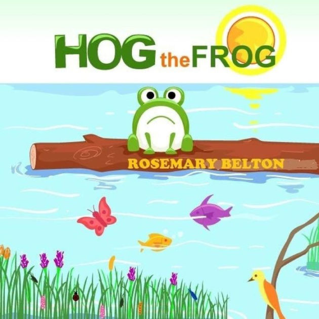 Hog the Frog by Rosemary Belton, Paperback | Barnes & Noble®