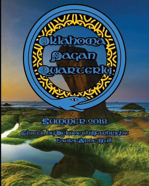 Oklahoma Pagan Quarterly: Summer 2018 by Beth Zimmerman, Paperback ...