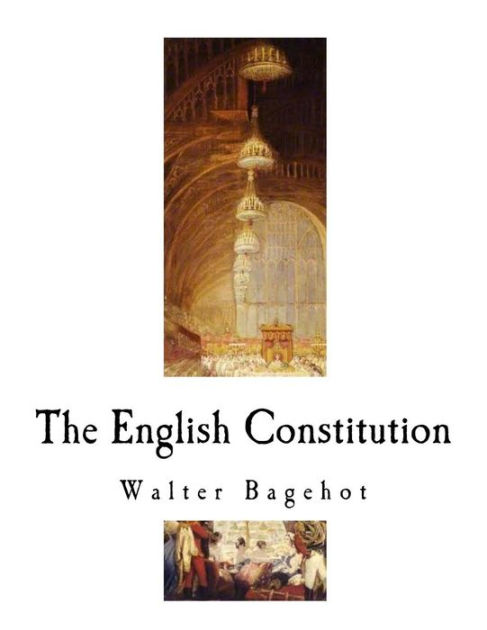 The English Constitution: The Constitution of the United Kingdom by ...