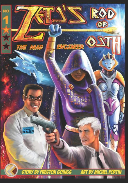 Zeta's Rod of Oath: The Mad Engineer by Michel Fortin, Preston a Goings ...