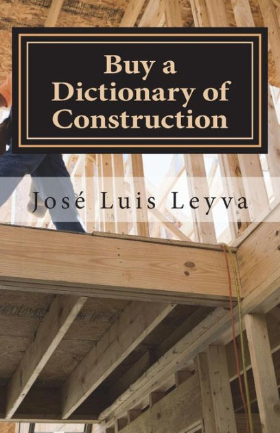 Buy a Dictionary of Construction: English-Spanish Construction Glossary ...