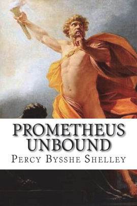Prometheus Unbound by Percy Bysshe Shelley, Paperback | Barnes & Noble®