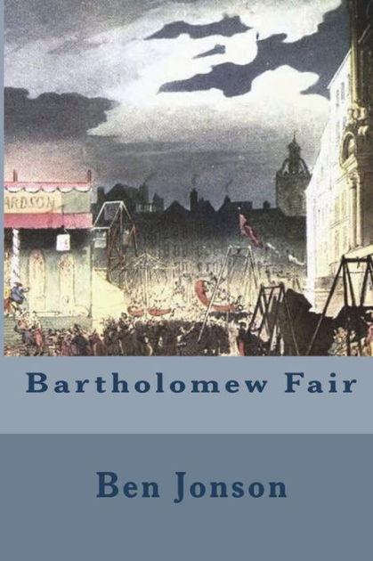 Bartholomew Fair by Ben Jonson, Paperback | Barnes & Noble®