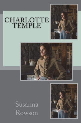 Charlotte Temple by Susanna Rowson, Paperback | Barnes & Noble®