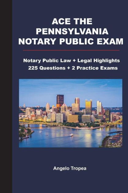 Ace the Pennsylvania Notary Public Exam: Notary Public Law + Legal ...