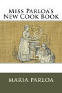 Miss Parloa's New Cook Book by Maria Parloa, Paperback | Barnes & Noble®