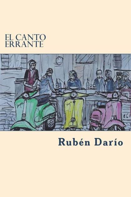 El canto errante by Ruben Dario, Paperback | Barnes & Noble®