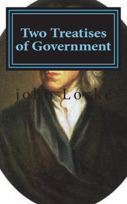 Two Treatises of Government by john Locke, Paperback | Barnes & Noble®