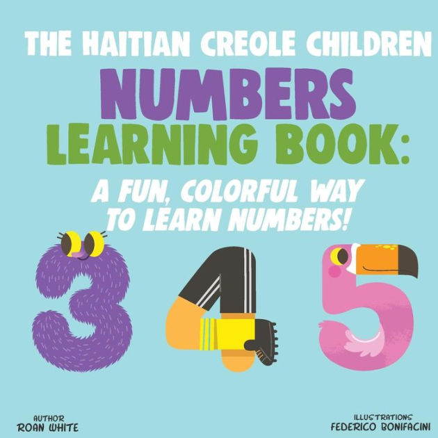 The Haitian Creole Children Numbers Learning Book: A Fun, Colorful Way ...