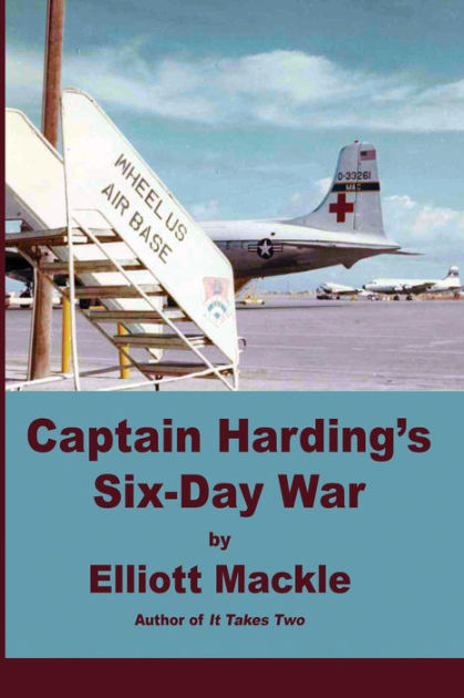 Captain Harding's Six-Day War by Elliott Mackle, Paperback | Barnes ...
