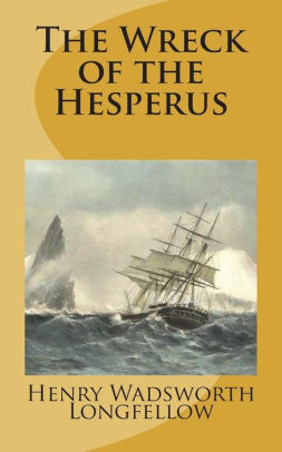 The Wreck of the Hesperus by Henry Wadsworth Longfellow, Paperback ...