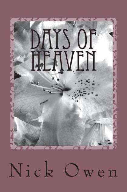 Days of Heaven by Nick Owen, Paperback | Barnes & Noble®
