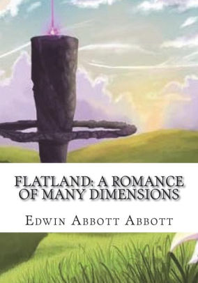 Flatland: A Romance of Many Dimensions by Edwin Abbott Abbott ...