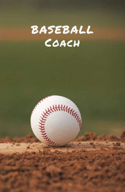 Baseball Coach: Blank Journal and Baseball Log by Write Run, How Itzer ...