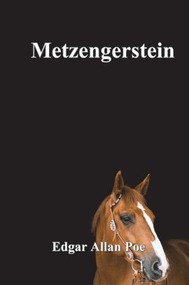 Metzengerstein by Edgar Allan Poe, Paperback | Barnes & Noble®