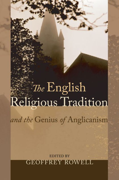 The English Religious Tradition and the Genius of Anglicanism by ...