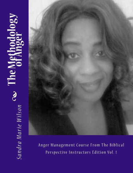 The Methodology of Anger: Anger Management Course From The Biblical ...