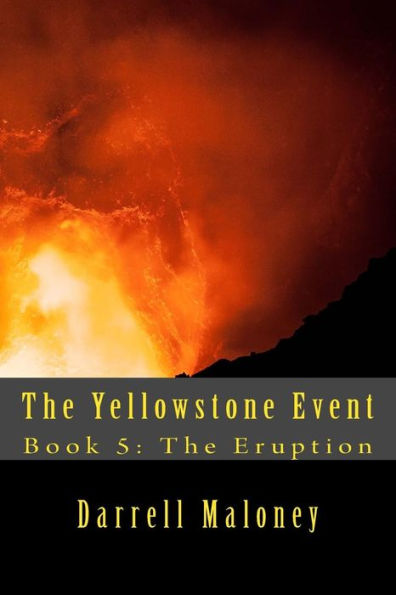 The Yellowstone Event: Book 5: The Eruption by Allison Chandler ...