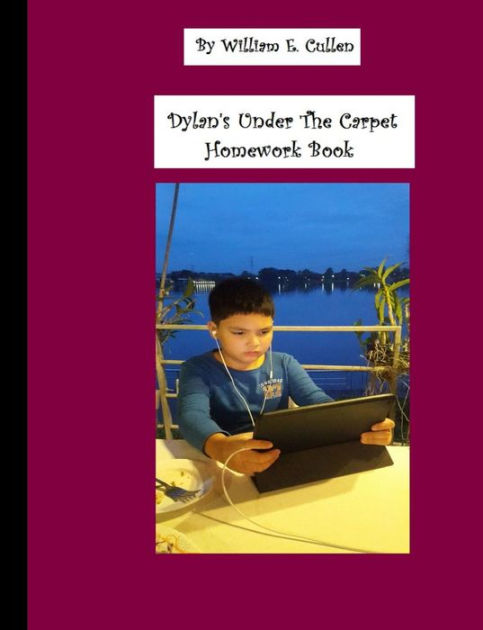 Dylan's 100 Page Under the Carpet Homework Book: 100 Page Homework Book ...