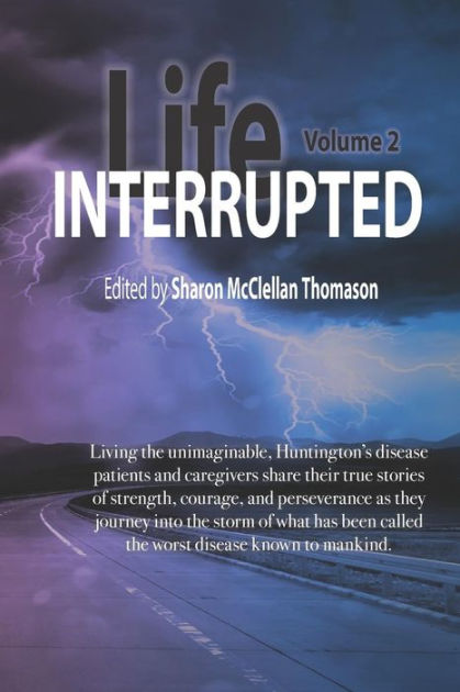 Life Interrupted, Volume 2: Living the Unimaginable Horror of What Has ...