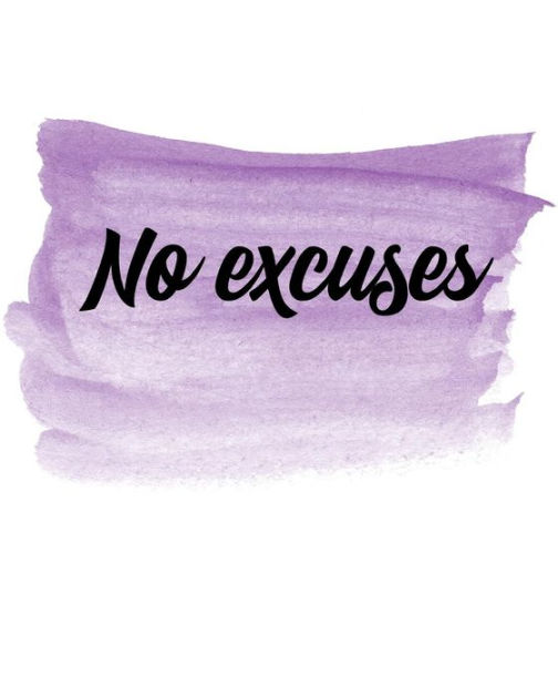 No Excuses: A Pretty Notebook with Wide Ruled Lines for All Your ...