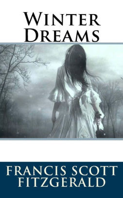 Winter Dreams by Francis Scott Fitzgerald, Paperback | Barnes & Noble®