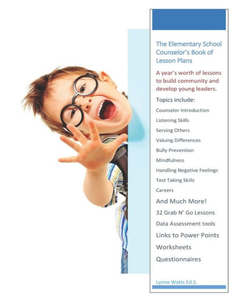 The Elementary School Counselor's Book of Lesson Plans by Lynne Watts ...