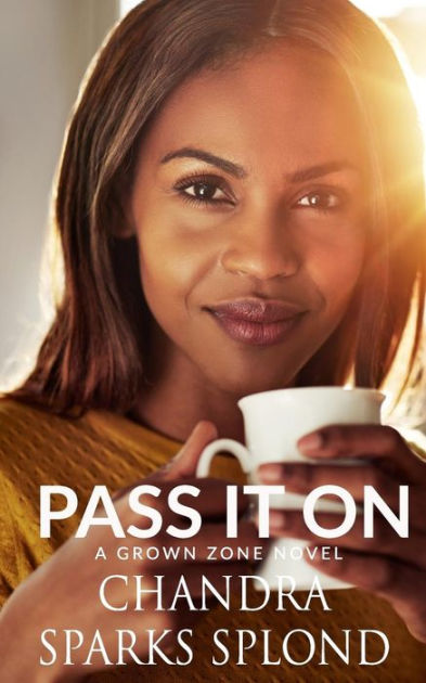 Pass It On by Chandra Sparks Taylor, Chandra Sparks Splond, Paperback ...