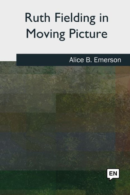 Ruth Fielding in Moving Picture by Alice B Emerson, Paperback | Barnes ...