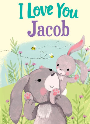 I Love You Jacob by JD Green, Joanne Partis, Hardcover | Barnes & Noble®