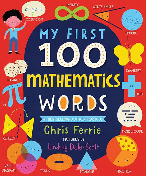 My First 100 Mathematics Words by Chris Ferrie, Lindsay Dale-Scott ...