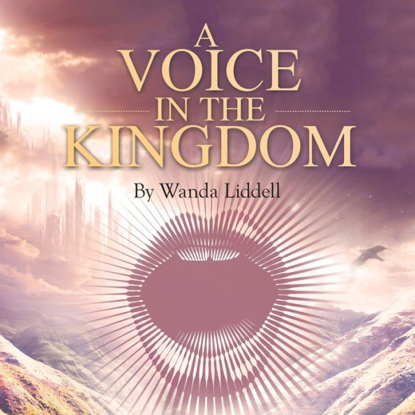 A Voice in the Kingdom by Wanda Liddell, Paperback | Barnes & Noble®