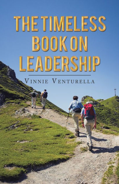 The Timeless Book on Leadership by Vinnie Venturella, Paperback ...