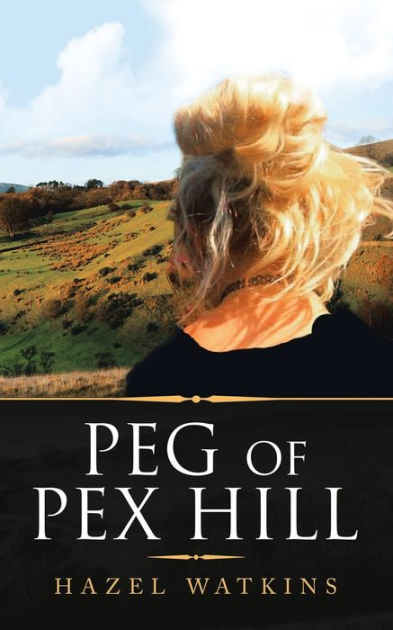 Peg of Pex Hill by Hazel Watkins, Paperback | Barnes & Noble®