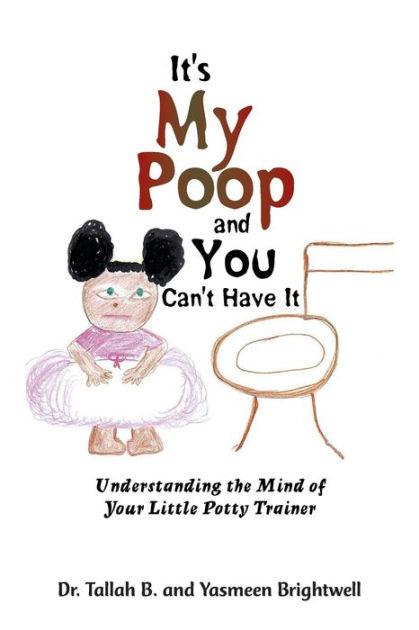 It's My Poop and You Can't Have It: Understanding the Mind of Your ...