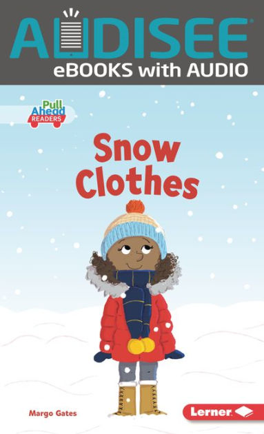 Snow Clothes by Margo Gates, Book Buddy Digital Media | eBook (NOOK ...