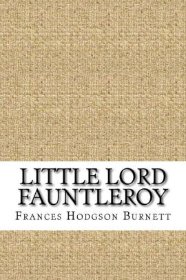 Little Lord Fauntleroy by Frances Hodgson Burnett, Paperback | Barnes ...