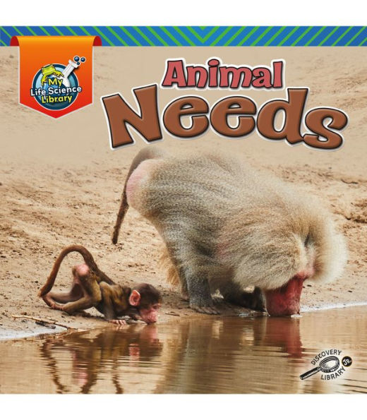Animal Needs by Lisa Amstutz, Paperback | Barnes & Noble®