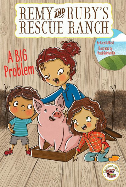 A BIG Problem by Katy Duffield, Hazel Quintanilla | eBook (NOOK Kids ...